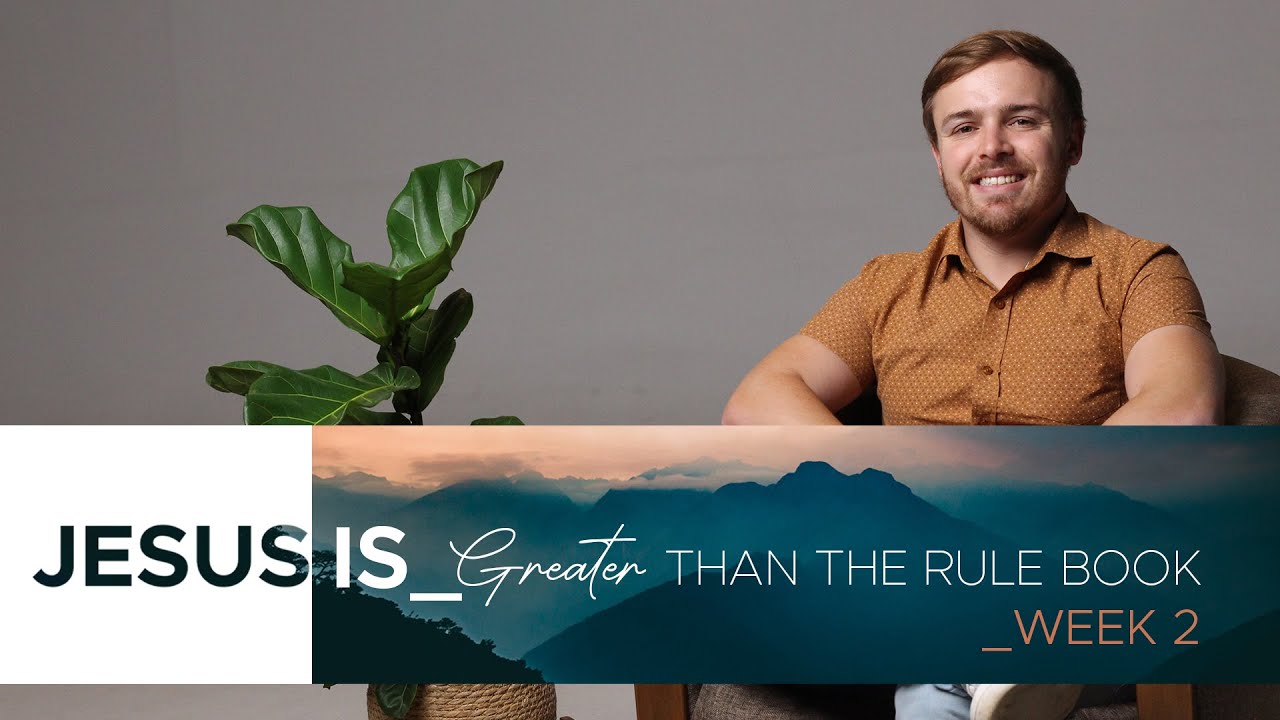 Jesus is_Greater than the rule book // Week 2 - YouTube