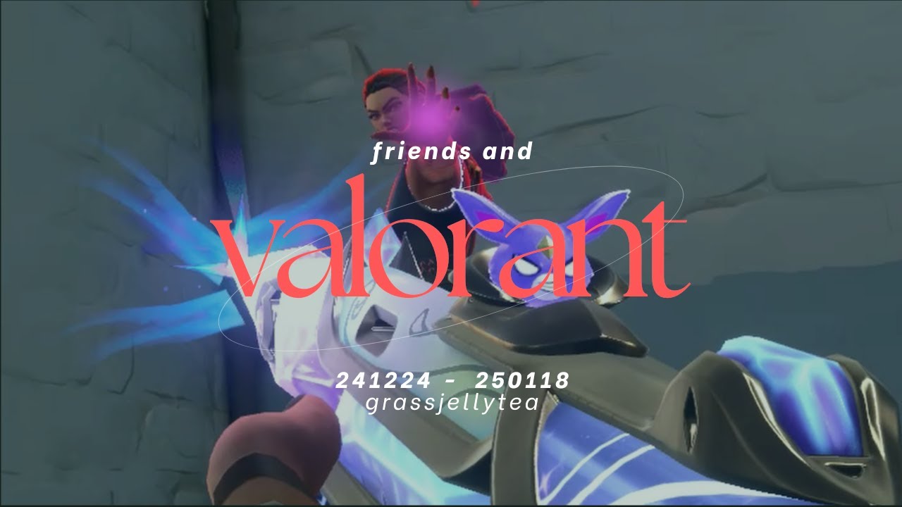 friends and valorant 001 - YouTube