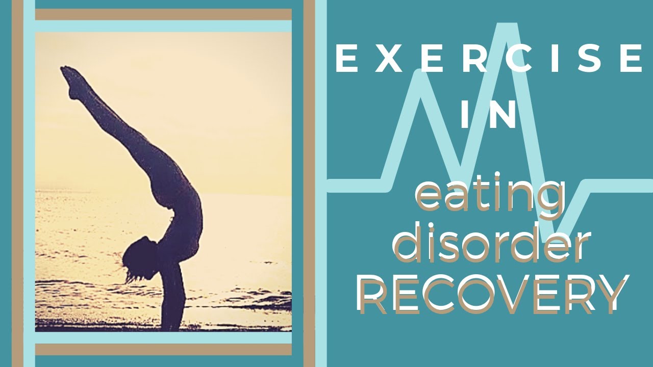 Exercise in Eating Disorder Recovery - YouTube