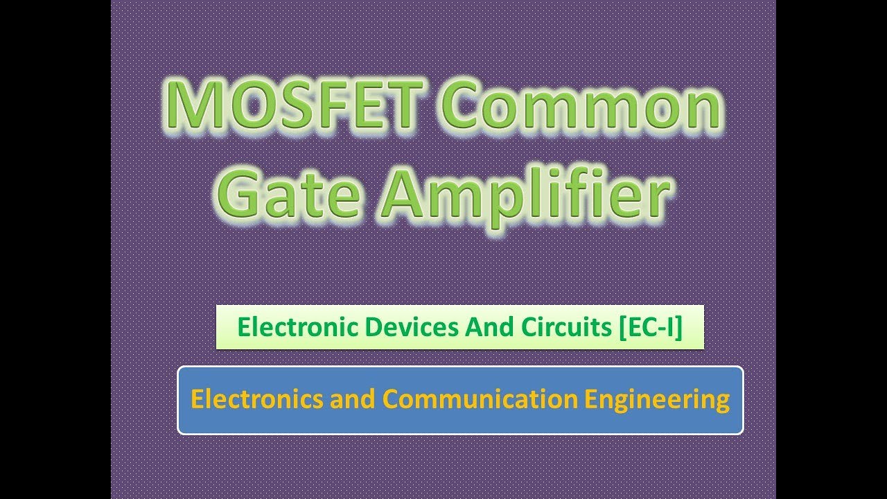 MOSFET Common Gate Amplifier - YouTube