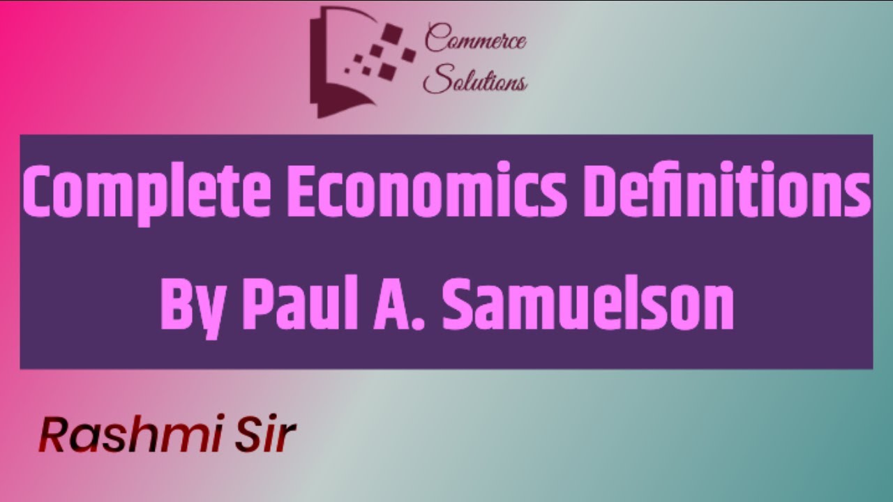 Complete Economics Definitions By Paul A Samuelson#definition # ...