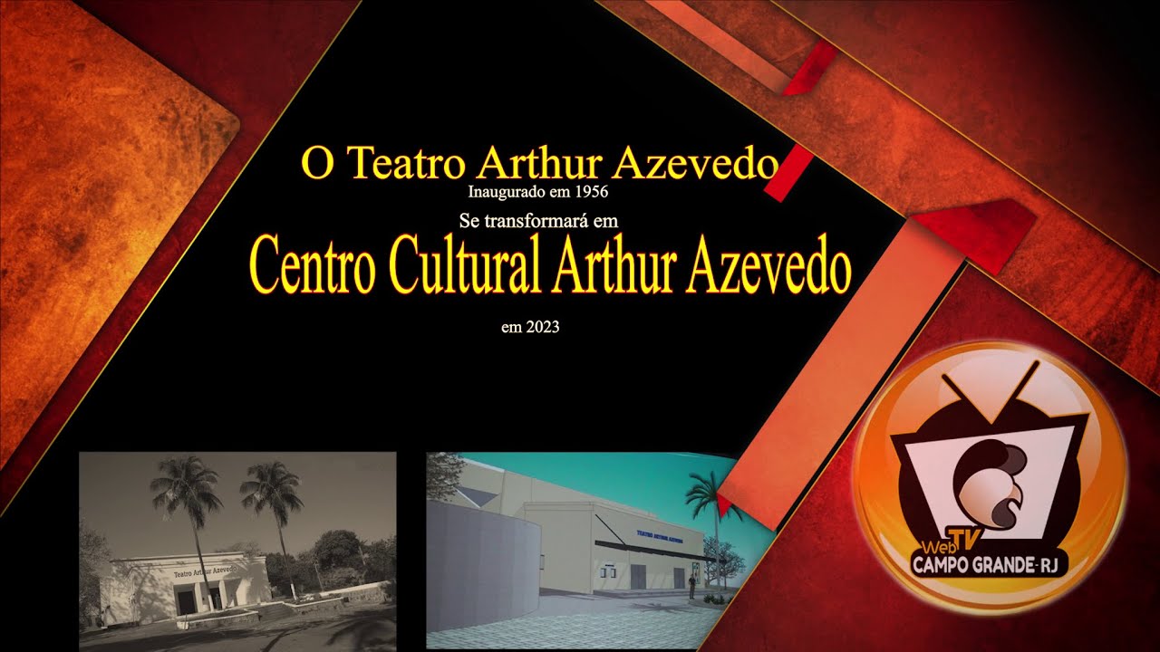 O Teatro Arthur Azevedo se transformará em Centro Cultural Arthur Azevedo. Estado do Rio de ...