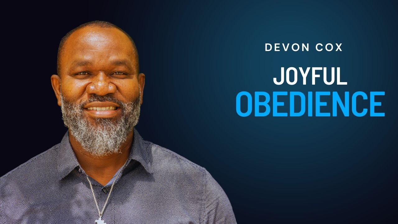 Devon Cox| Joyful Obedience - YouTube