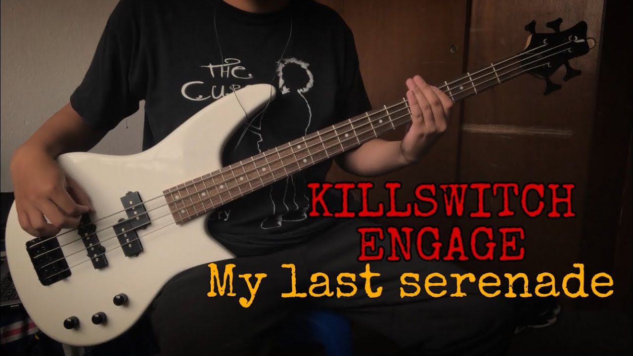 Killswitch engage My last Serenade Bass cover #2021 jackson js2 spectra ...