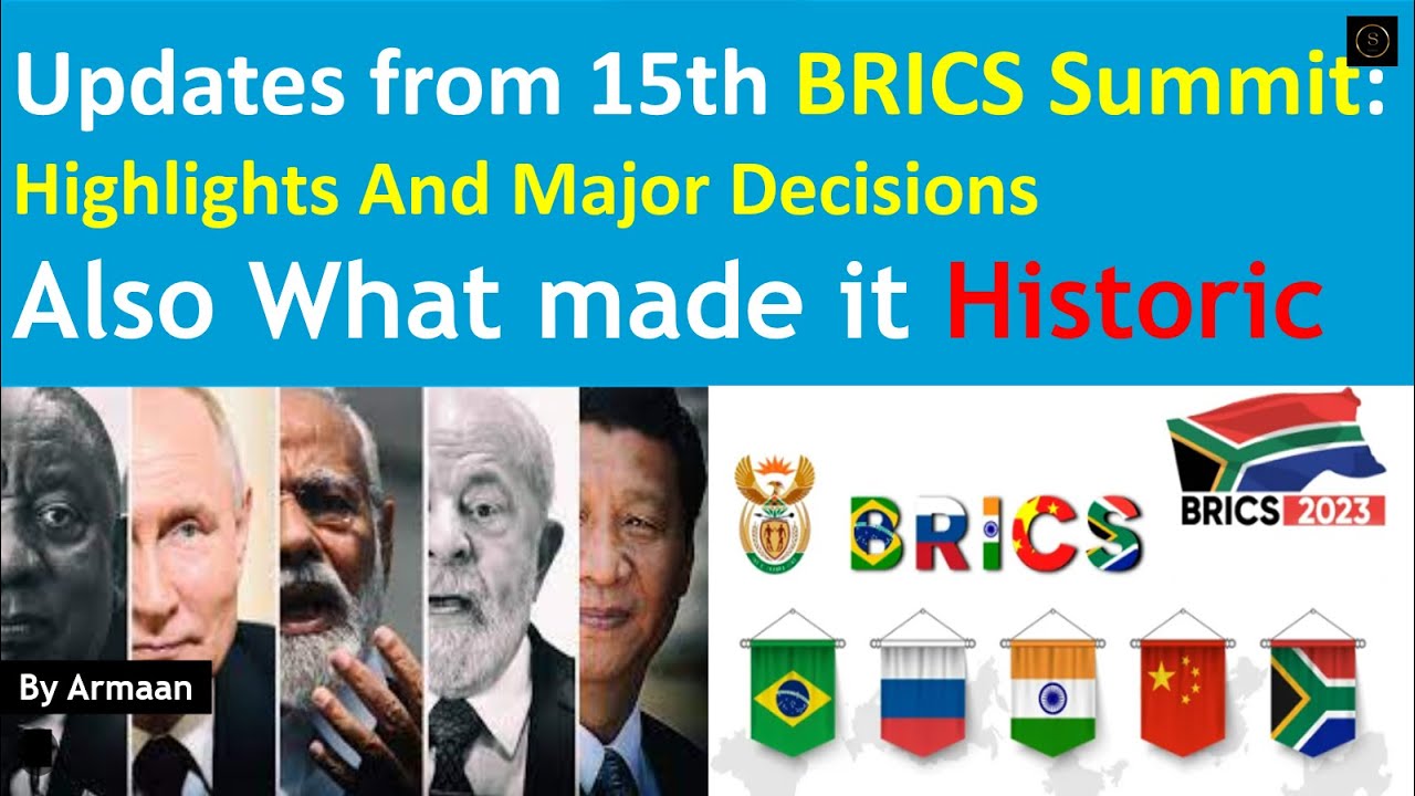 Brics Summit Recap: Latest Developments and Insights 2023 | Part 1 ...