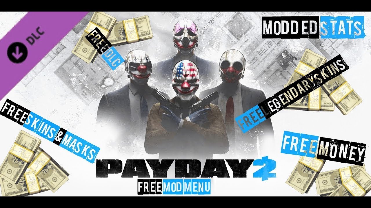 FREE Online Payday 2 Unlock All Mod Menu, Money Cheat, DLC & Mask ...