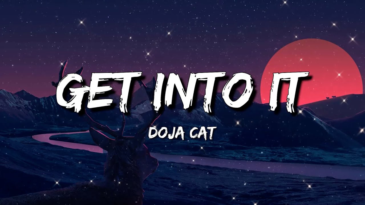 Doja Cat - Get Into It (Yuh) (Lyrics) - YouTube