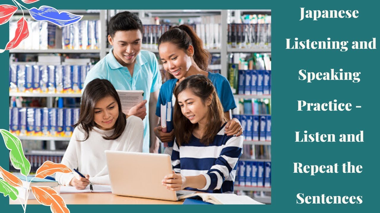 Japanese Listening and Speaking Practice - Listen and Repeat the ...