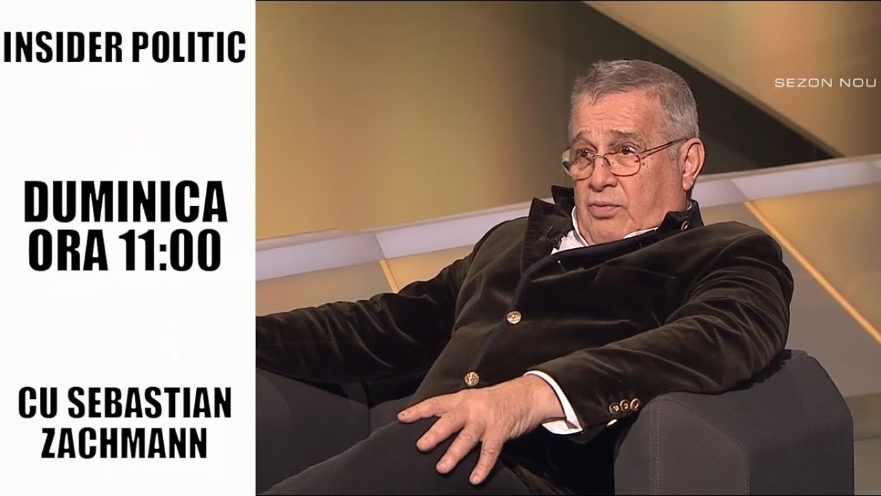 INSIDER POLITIC EDIȚIA 5 SEZON 3. SEBASTIAN ZACHMANN ȘI MIRCEA DINESCU ...