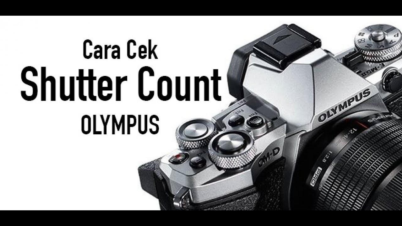 Cara cek shutter count kamera olympus / How to check Olympus shutter count - YouTube
