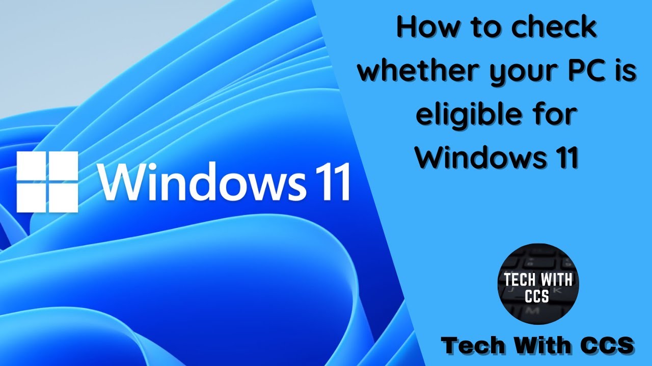 How to check whether your PC is eligible for Windows 11 - YouTube
