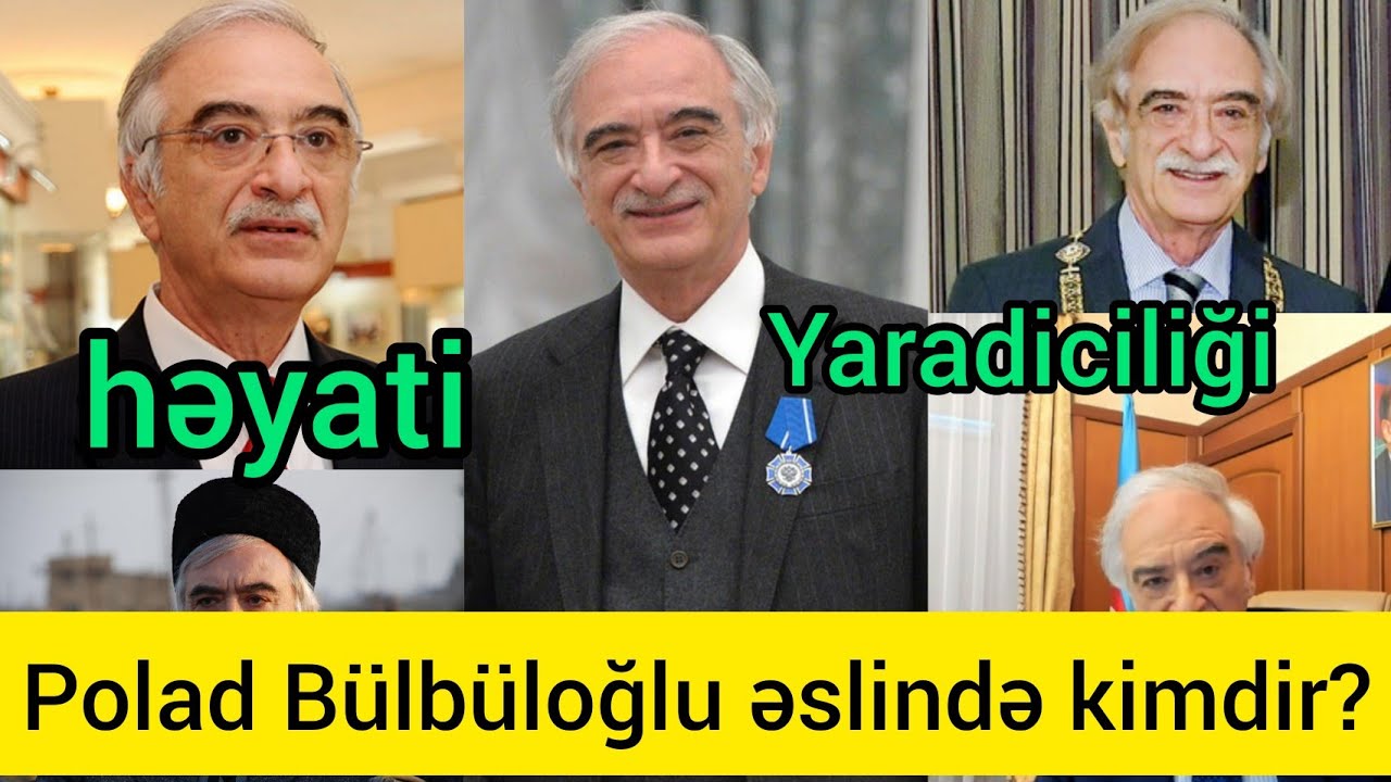 Polad Bulbuloglu eslinde kimdir - YouTube