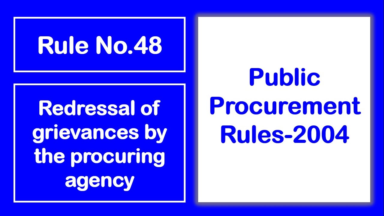 Rule No 48 "Redressal of Grievances by procuring agency" ,Public ...