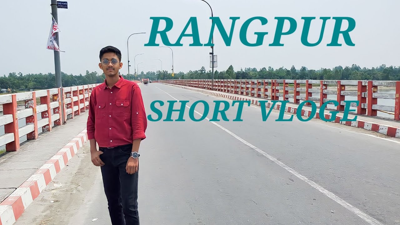 RANGPUR SHORT VLOGE SUBSCRIBE #video - YouTube