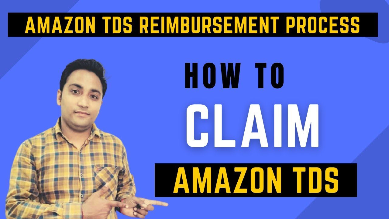How to claim your Amazon TDS | amazon tds reimbursement process ...