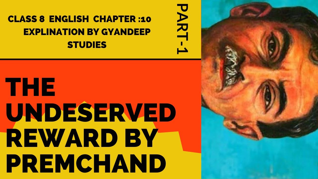CLASS 8/ENGLISH/CHAPTER 10 THE UNDESERVED REWARD/PREMCHAND/Part 1 ...