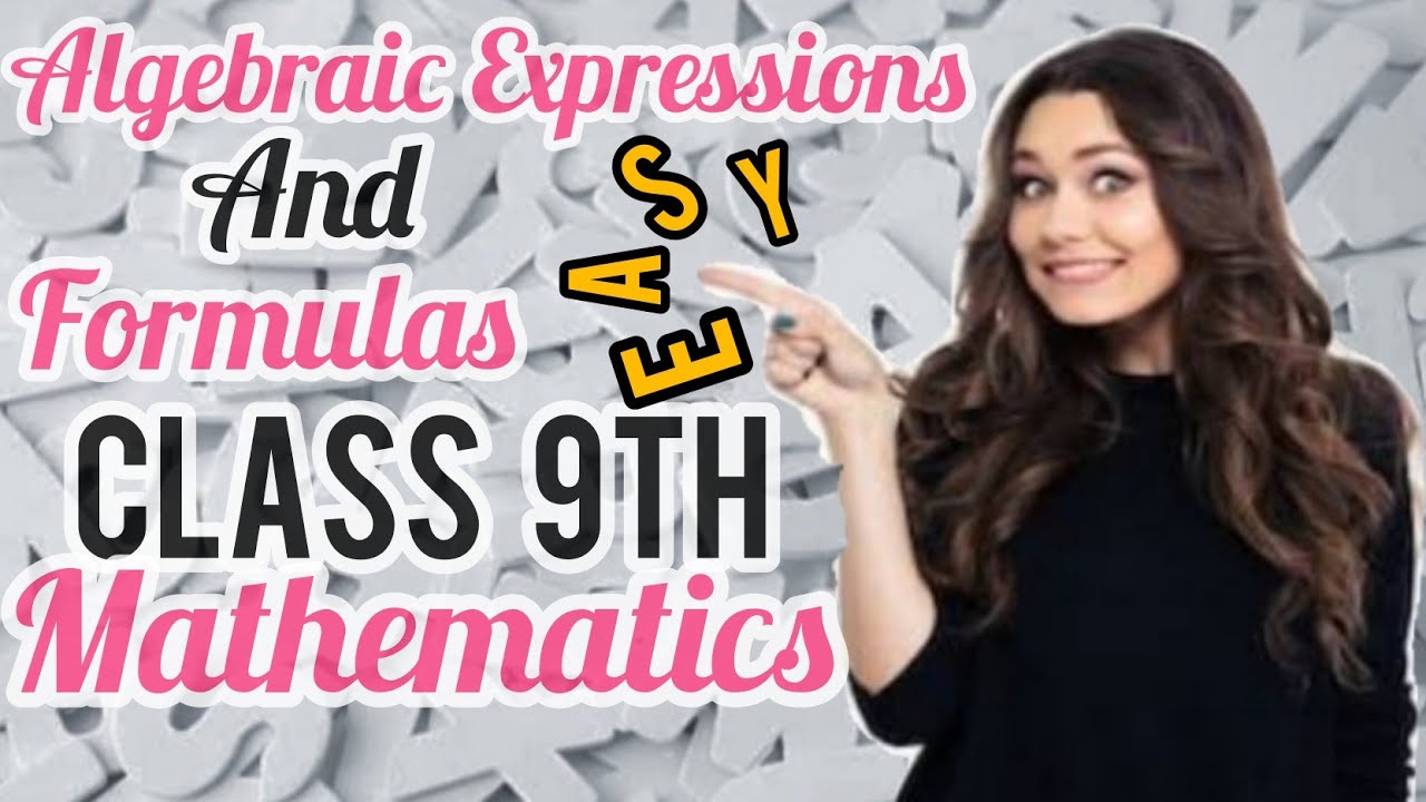Algebraic Expressions & Algebraic Formulas | Class 9th | Maths| Easy ...