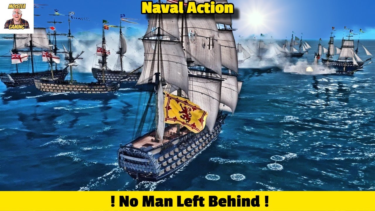 No Man Left Behind In Naval Action - YouTube