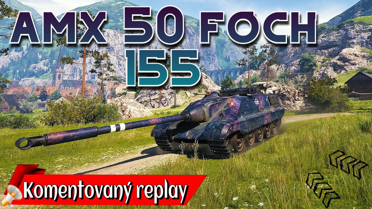 World of Tanks/ Komentovaný replay/ AMX 50 Foch 155 - YouTube