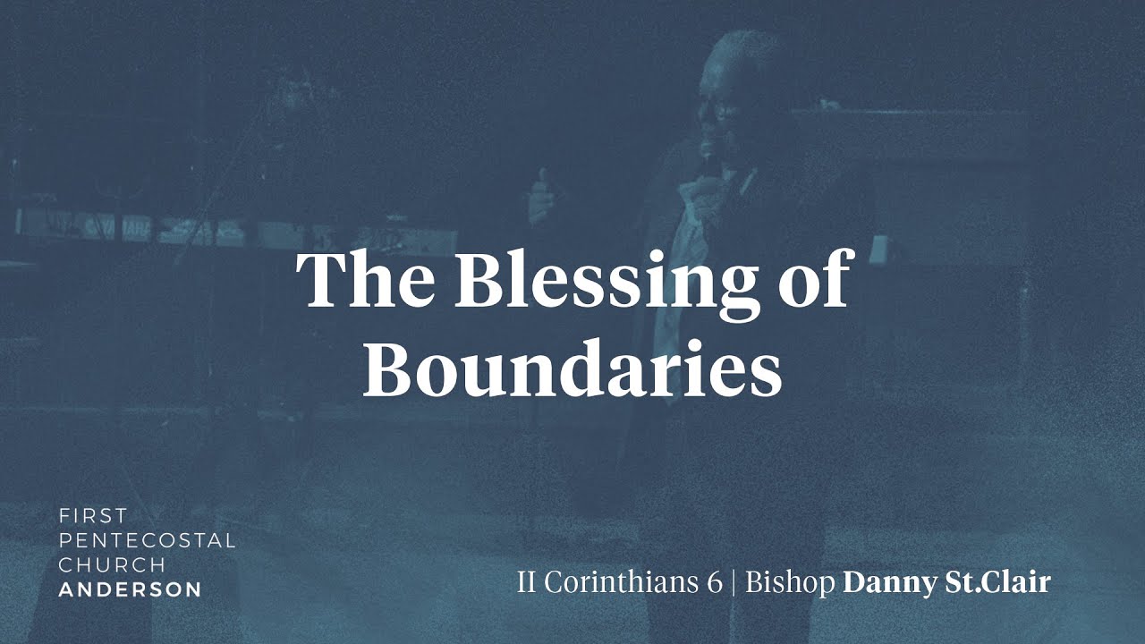 The Blessing of Boundaries | Bishop Danny St.Clair - YouTube