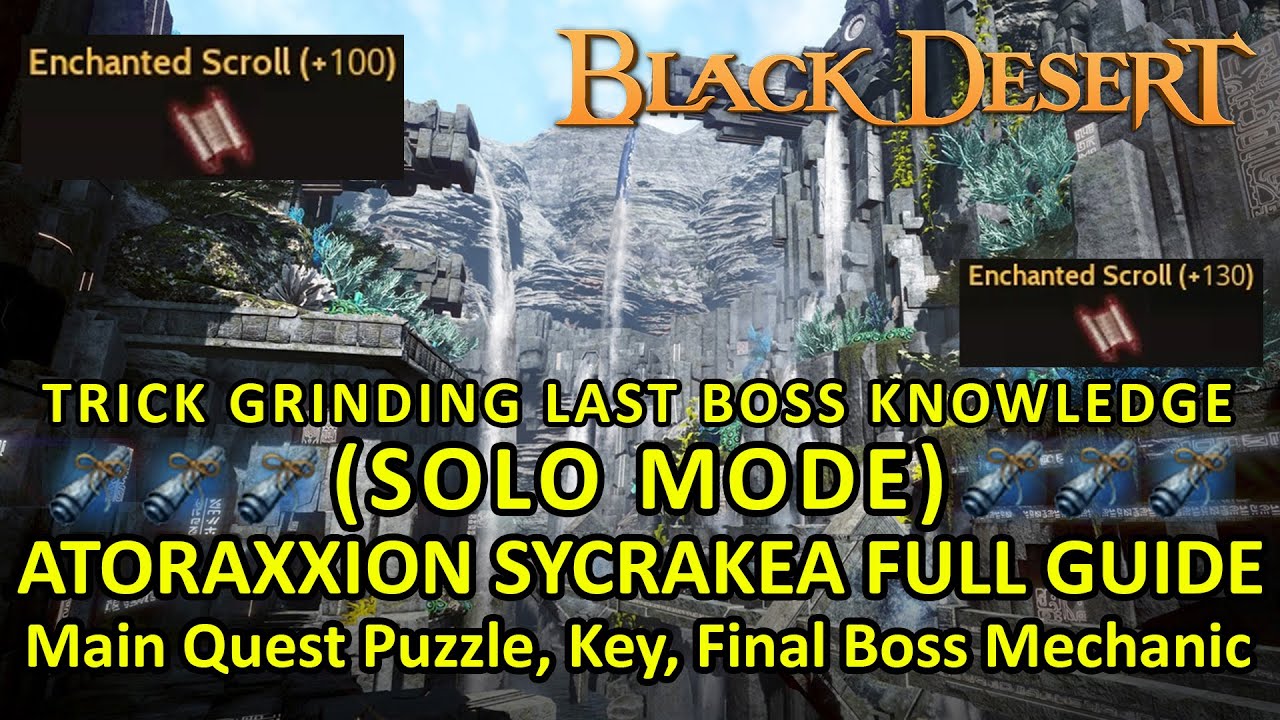 Sycrakea SOLO MODE Guide Atoraxxion Dungeon, Trick To get Knowledge from last Boss 130 FS BDO ...