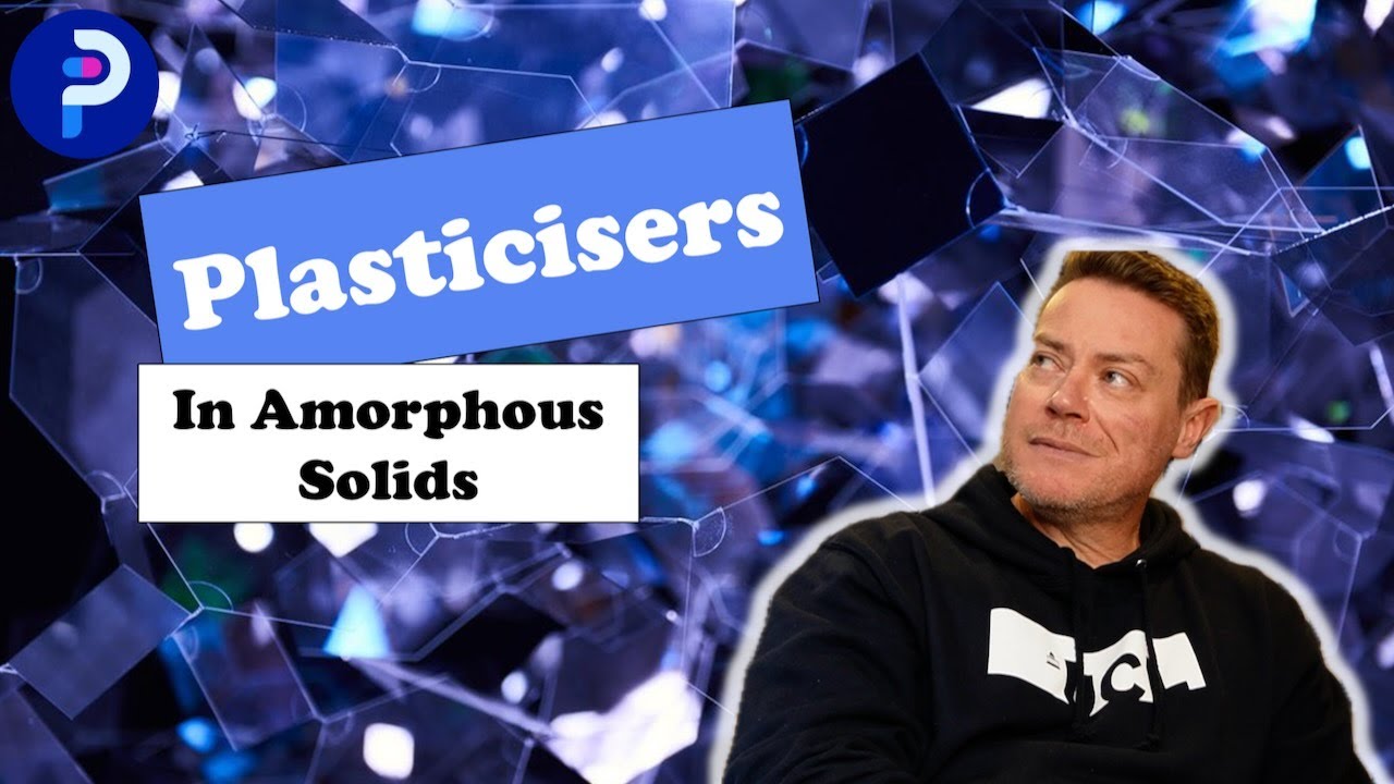 Materials masterclass: Plasticisers in amorphous solids (glasses) - YouTube