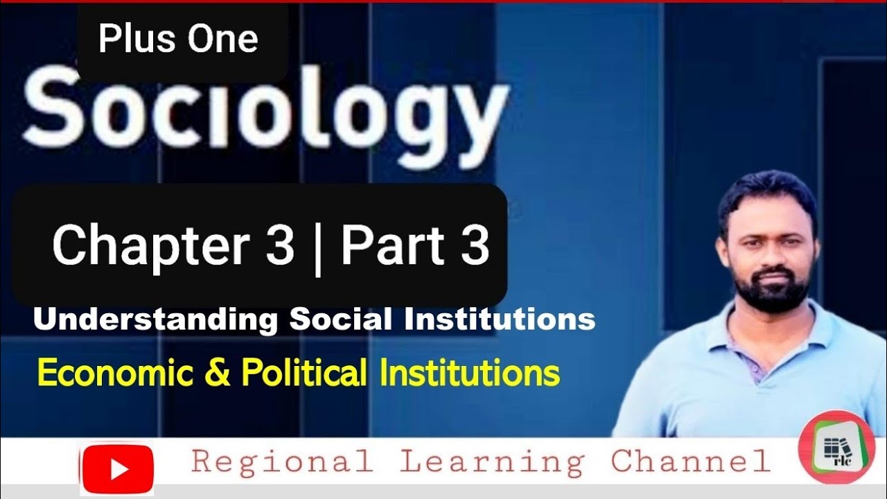 Plus One Sociology Class | Chapter 3 | Part 3 |Economic&Political ...