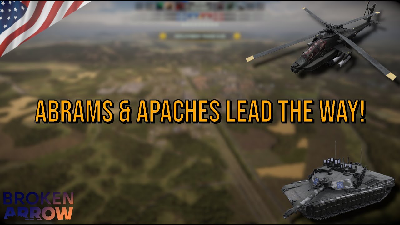 Broken Arrow - Abrams & Apaches lead the Way! [Commentary / Ultra ...