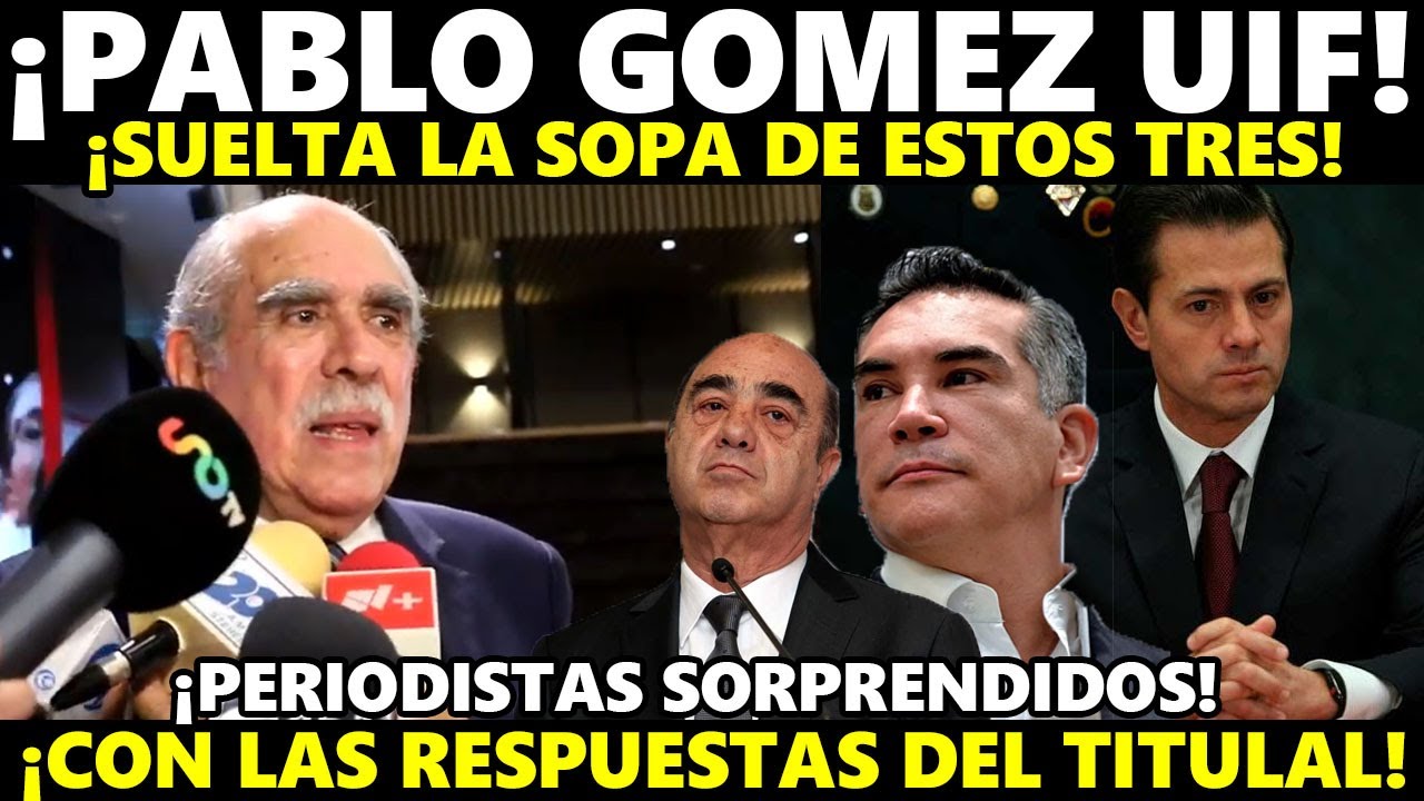 Suelta La Sopa Pablo Gómez Álvarez En Entrevista El Titular De La Uif