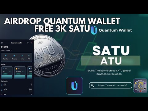 Airdrop Free 3K SATU Dari Quantum Wallet|Rumor harga 0.3$ Convert 1:1 ...
