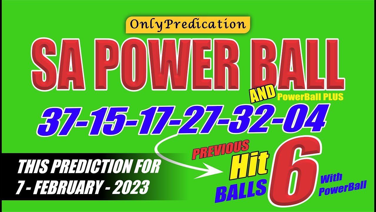 Sa Powerball And Powerball Plus Prediction 7 February 2023 Powerball