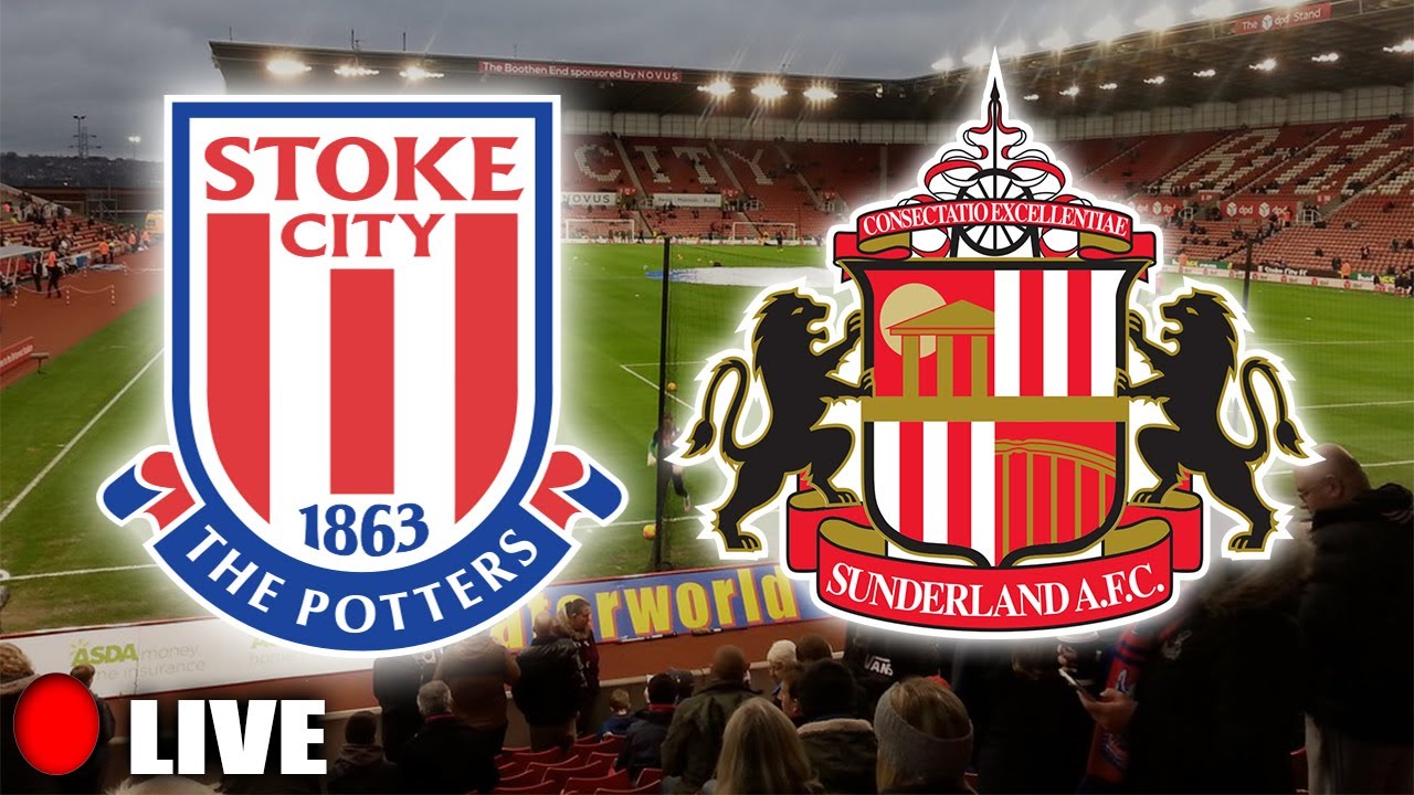 STOKE VS SUNDERLAND Live Stream - YouTube