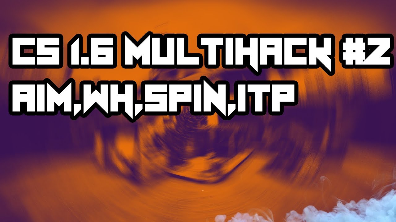 CS 1.6 MULTIHACK AIMBOT,WH,SPIN,SH, STEAM/NONSTEAM WORK ALL SERWER#2 - YouTube