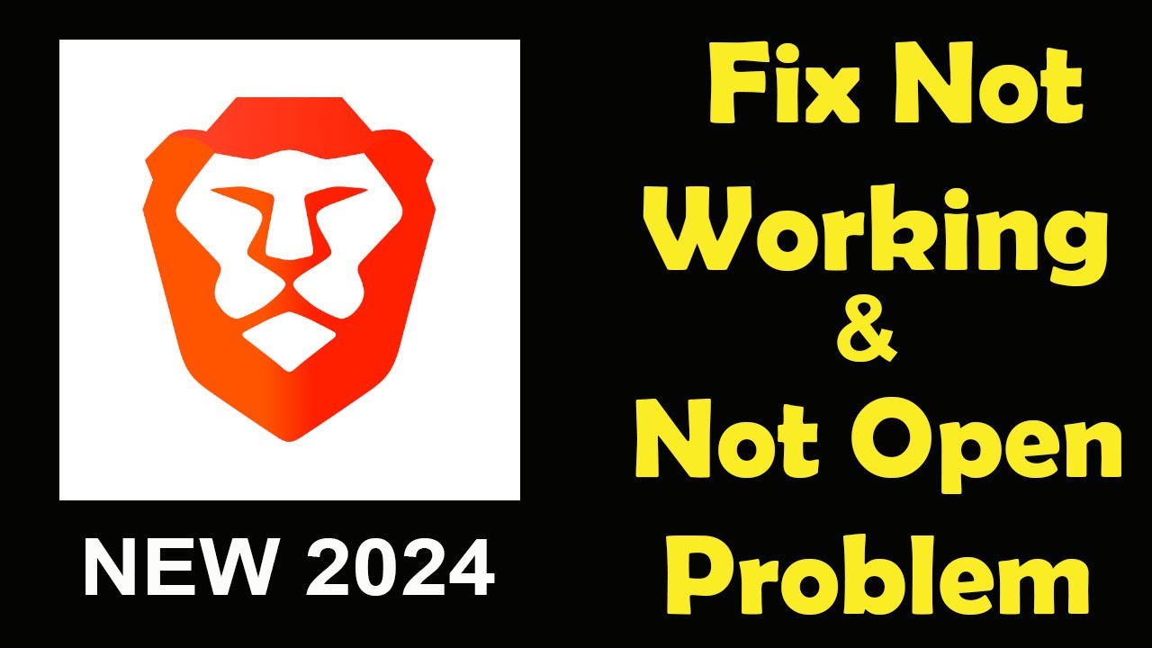 How To Fix Brave App Not Working | Brave Not Open Problem | PSA 24 ...