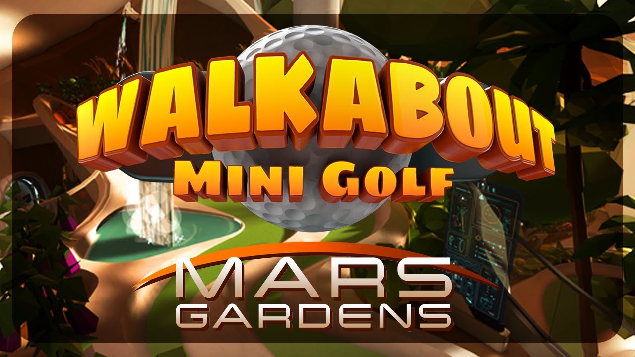 Mars Garden | Walkabout Mini Golf VR - YouTube