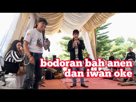 bodoran sunda bah anen dan iwan oke//banyolan sunda@ABAHANENCHANEL79 # ...