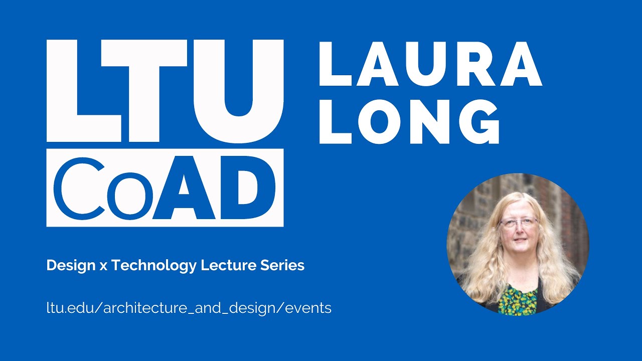 Design x Technology Lecture Series | Laura Long - YouTube