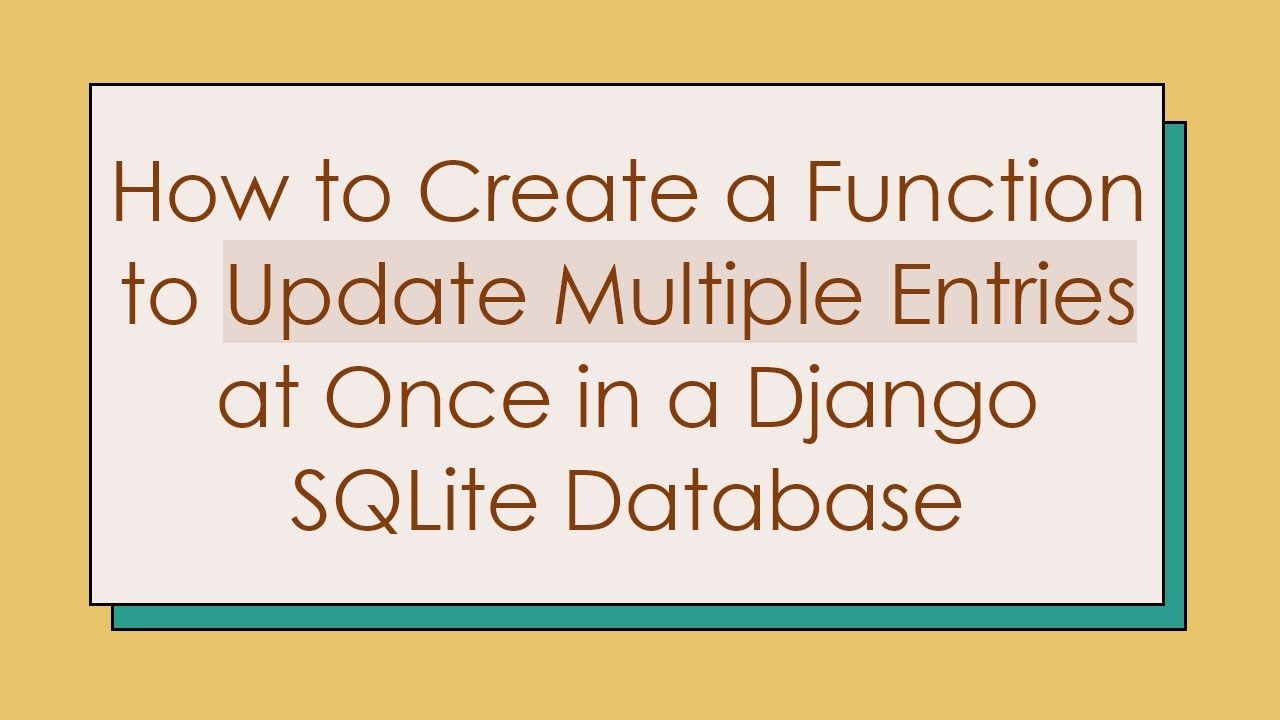 How To Create A Function To Update Multiple Entries At Once In A Django
