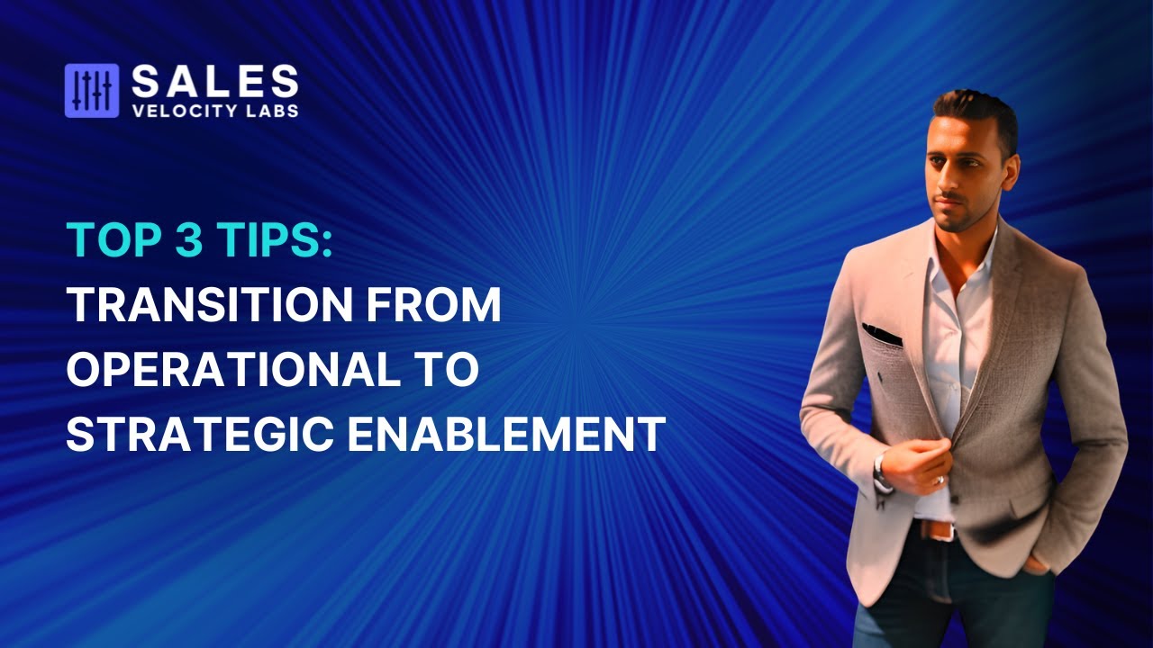 Top 3 focus areas to move from Operational to Strategic Enablement ...