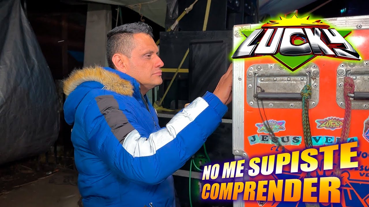 💔 ((No Me Supiste Comprender)) Sonido Lucky Star Santa Maria Coatepec ...