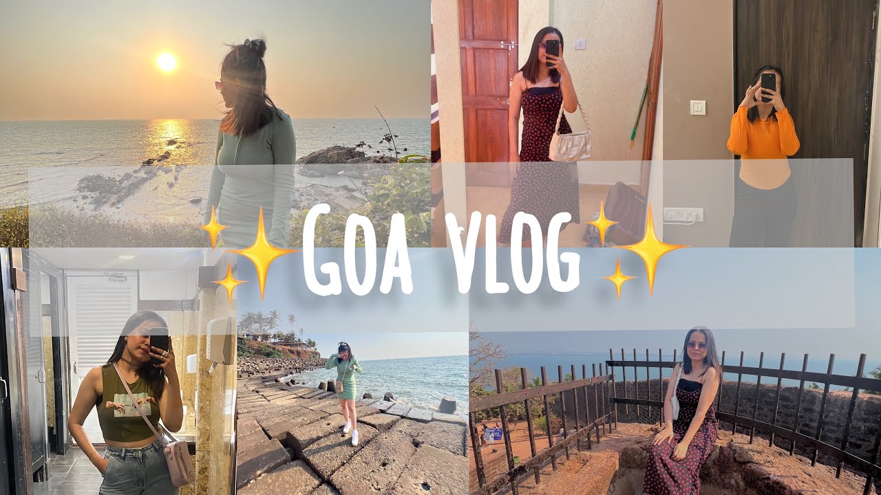 Random Goa vlog| Goa in March| Girls trip to goa| North Goa | Best ...