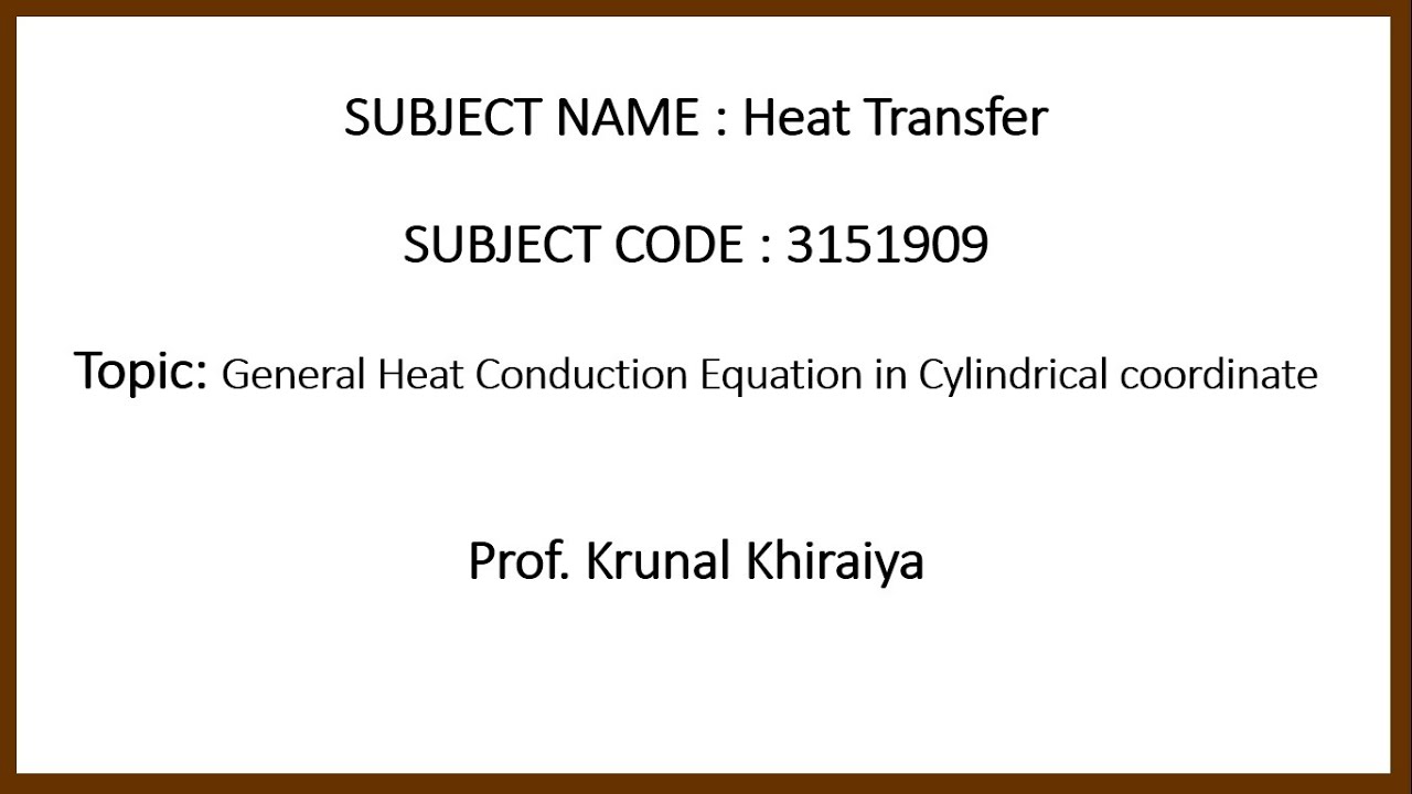 General Heat conduction equation in cylindrical coordinate system - YouTube