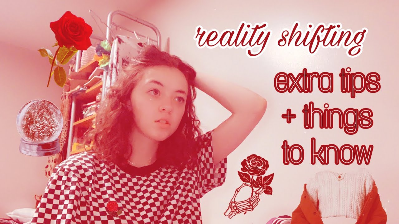 reality shifting: tips + things to know - YouTube