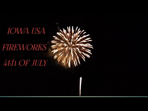 IOWA USA FIREWORKS 4TH OF JULY - YouTube