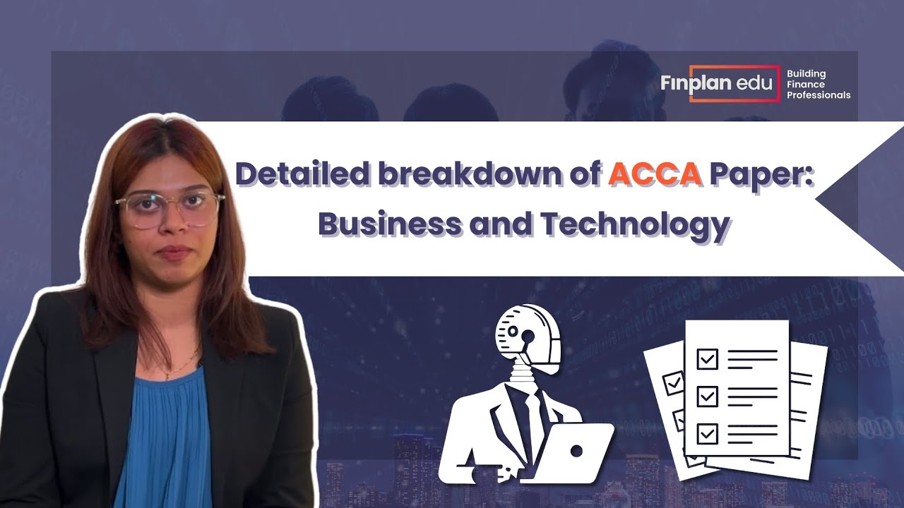 ACCA Business & Technology Explained | Syllabus Breakdown | Exam ...