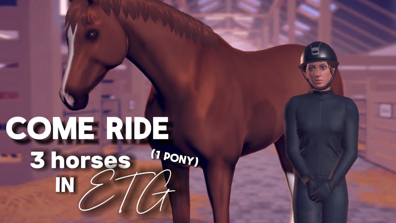 Come ride 3 of my horses (pony) in ETG// equestrian the game// - YouTube