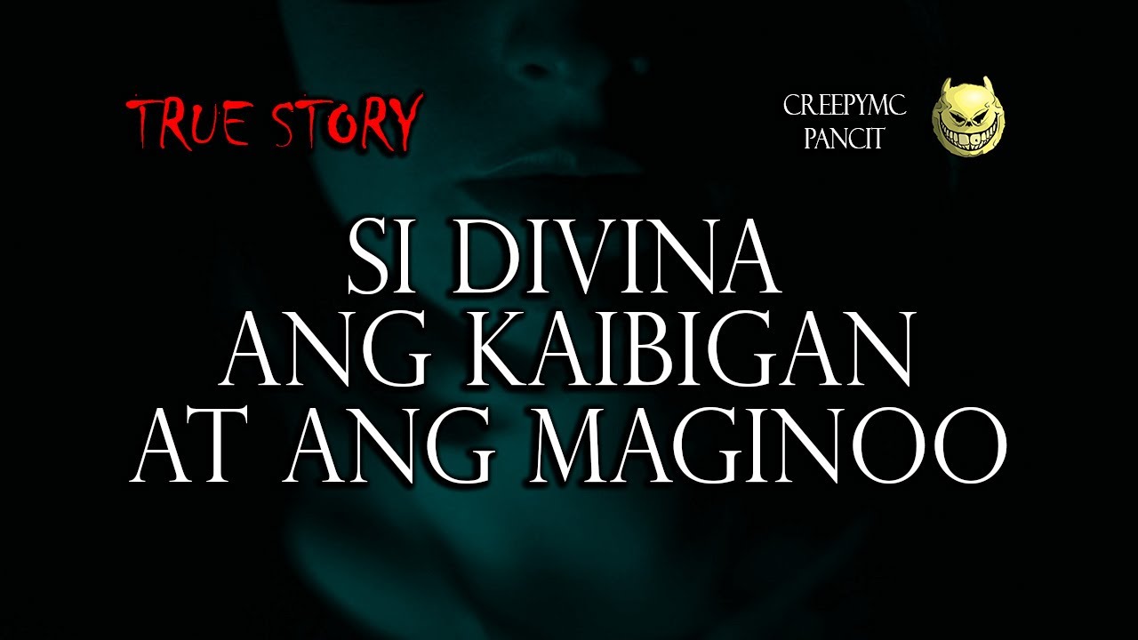 SI DIVINA, ANG KAIBIGAN AT ANG MAGINOO SA MARINDUQUE - TRUE STORY - YouTube