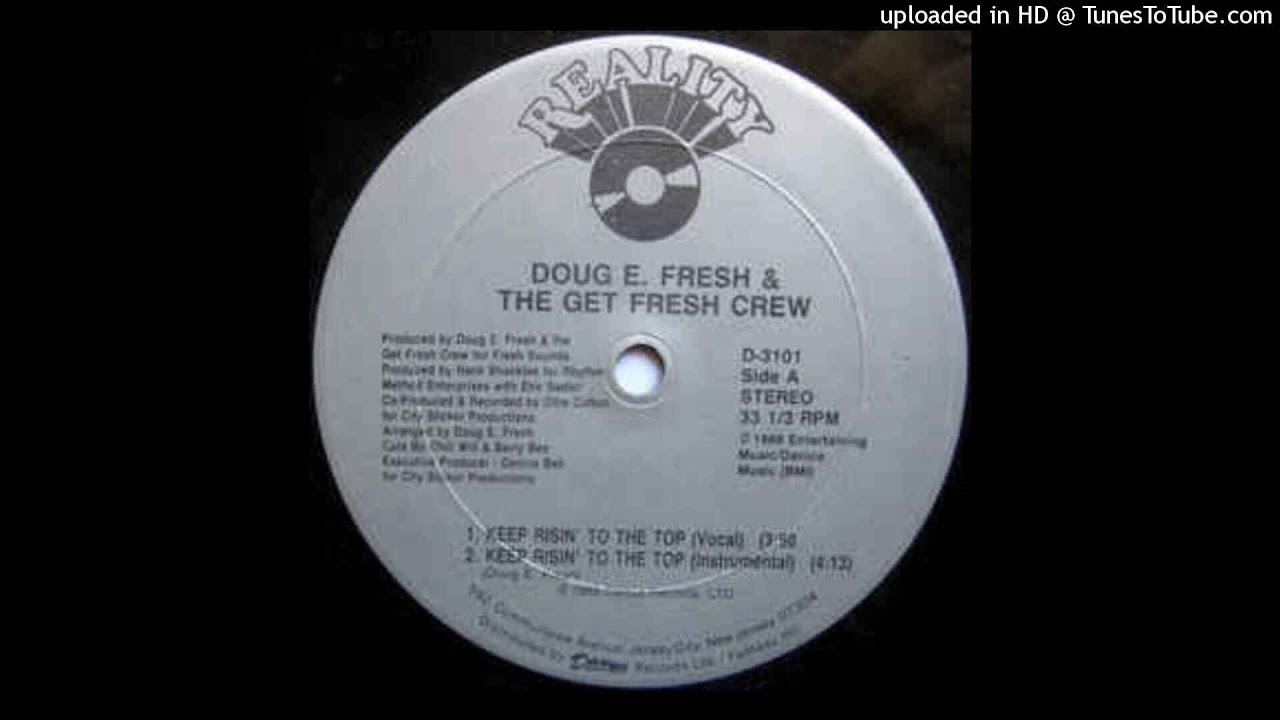 Doug E. Fresh And The Get Fresh Crew - Keep Risin' To The Top ...