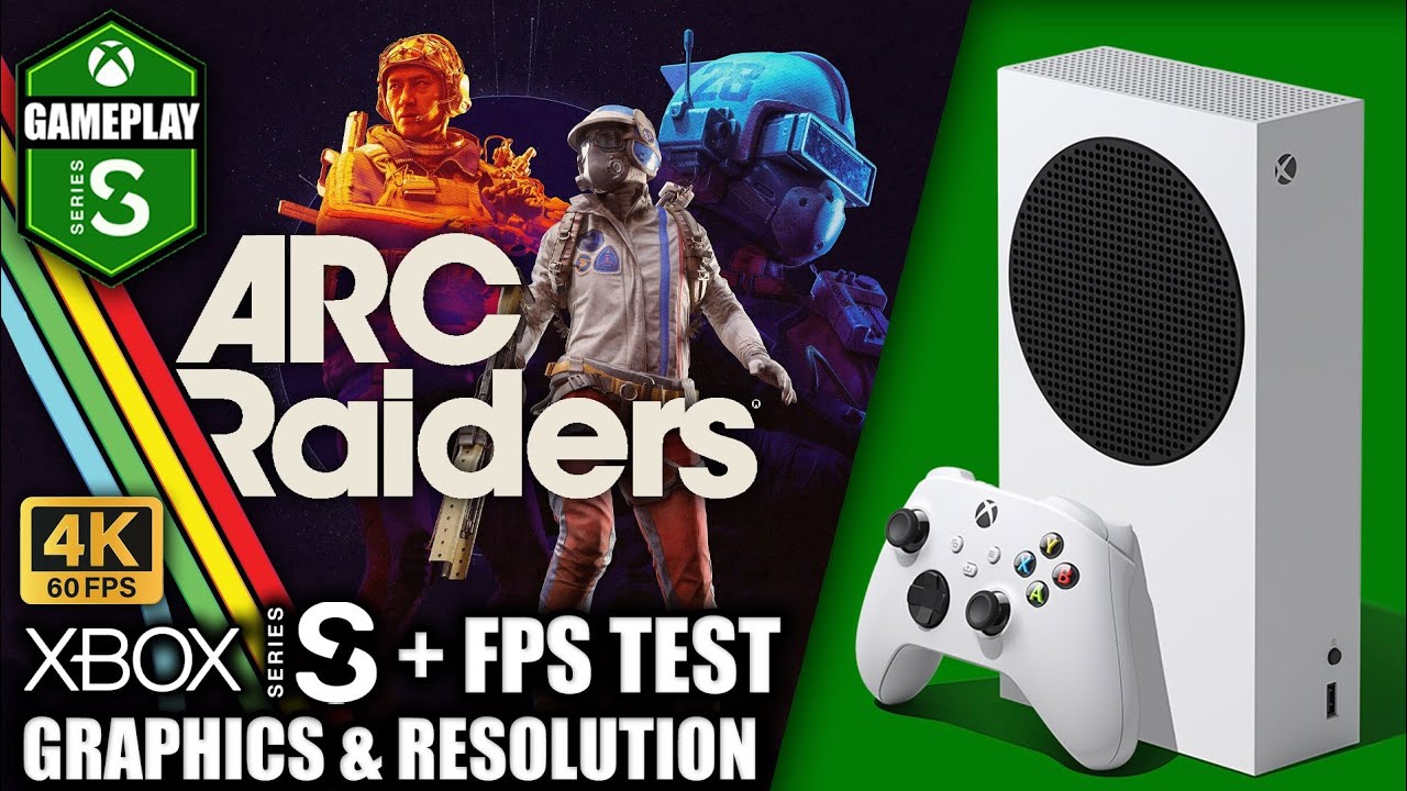 Arc Raiders - Xbox Series S Gameplay + FPS Test - YouTube