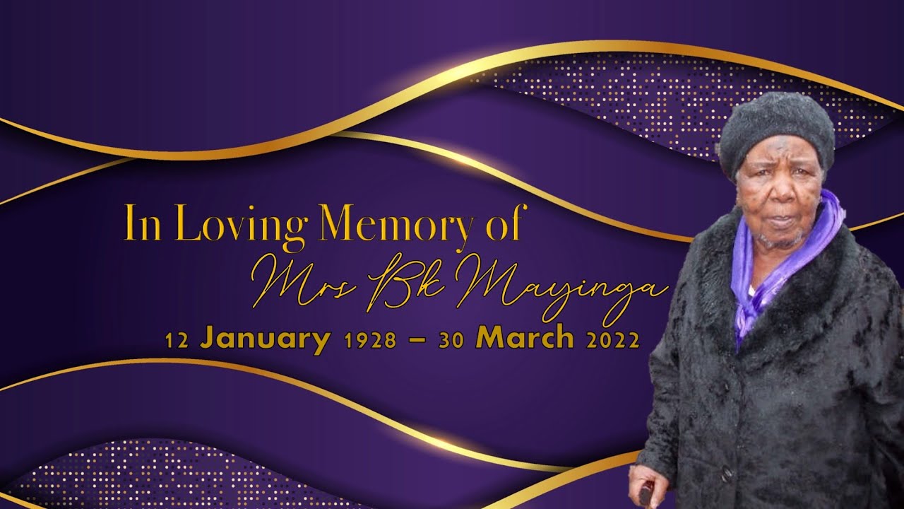 In Loving Memory of Mrs Bk Mayinga - YouTube
